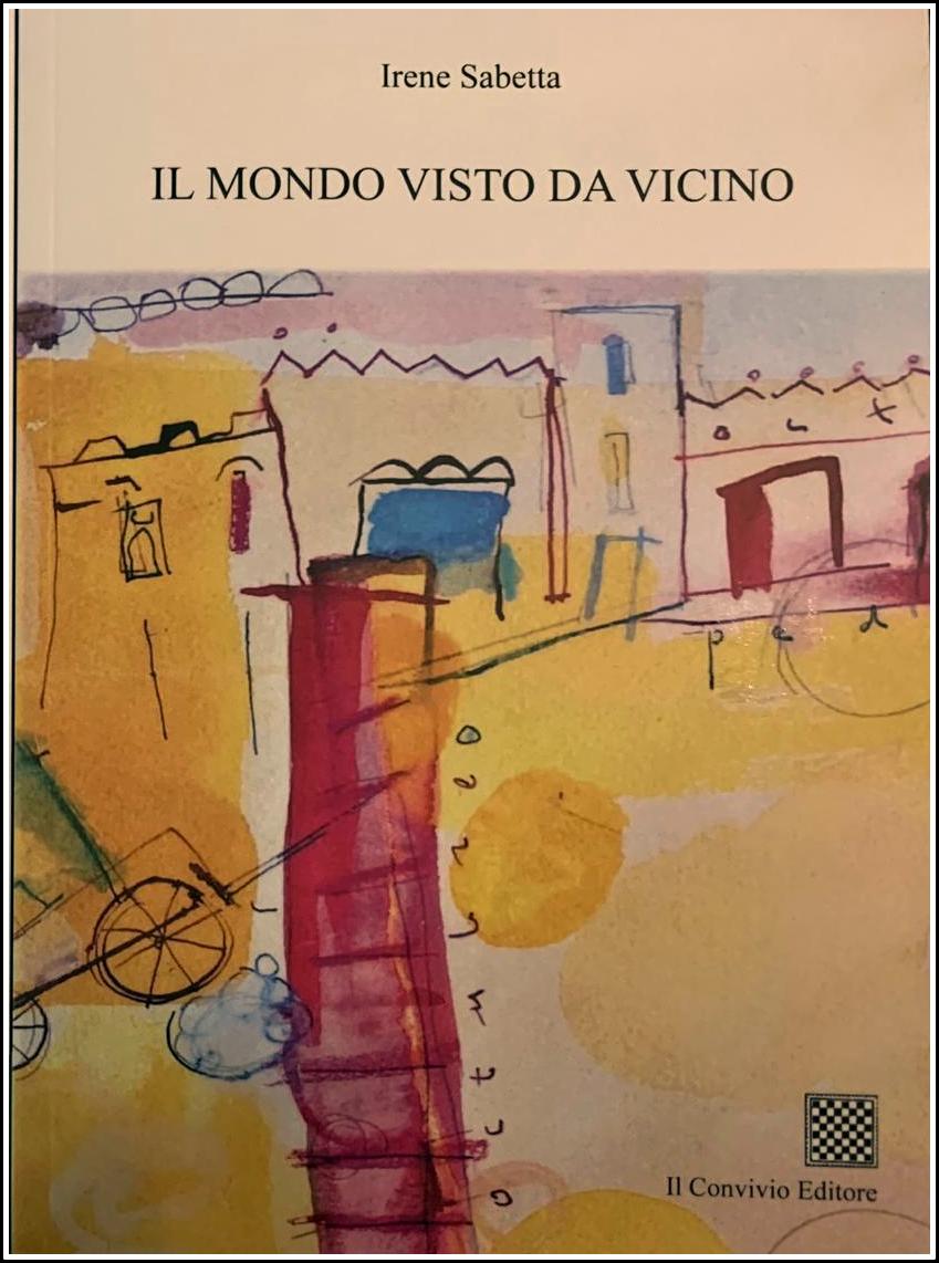 Irene Sabetta: IL MONDO VISTO DA VICINO- nota di lettura Maria ...