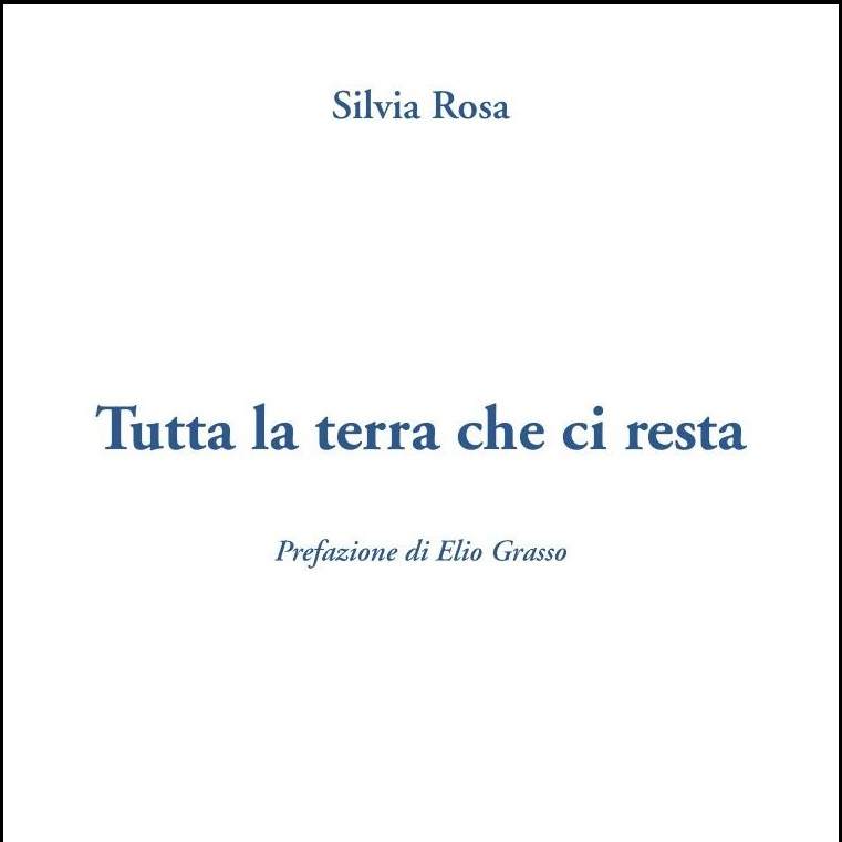 TUTTA LA TERRA CHE CI RESTA di Silvia Rosa – Neobar